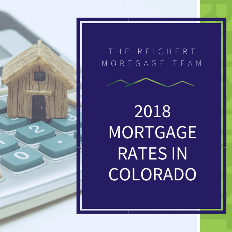 2018 Mortgage Rates in Colorado | The Reichert Mortgage Team