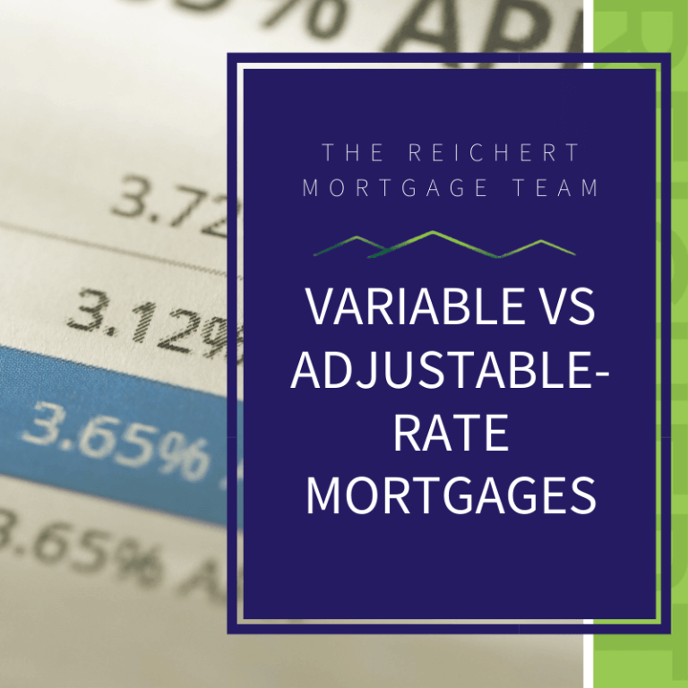 Variable vs Adjustable-Rate Mortgages - The Reichert Mortgage Team